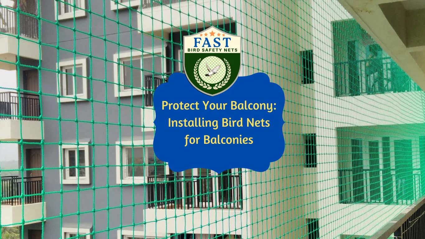 Protect Your Balcony: Installing Bird Nets for Balconies - Fast Safety ...