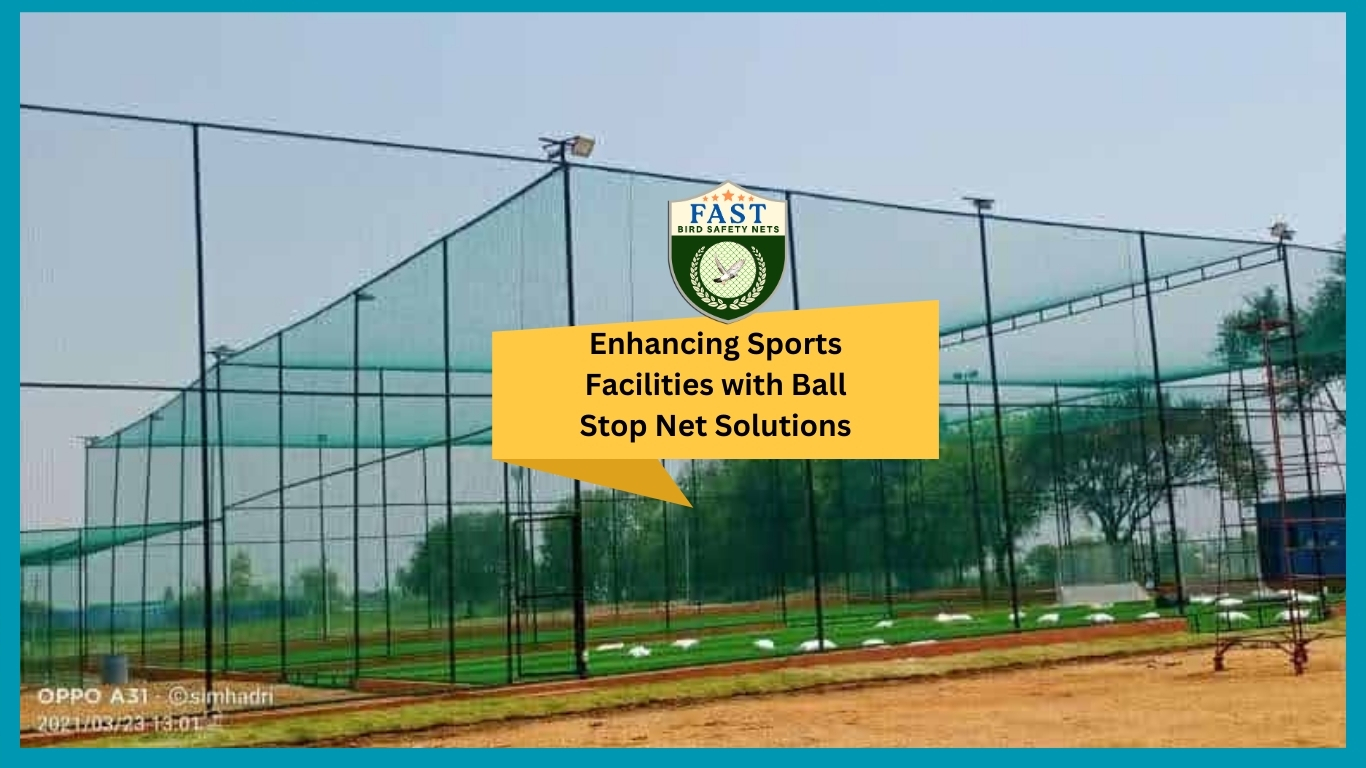 Enhancing Sports Facilities with Ball Stop Net Solutions - Fast Safety ...
