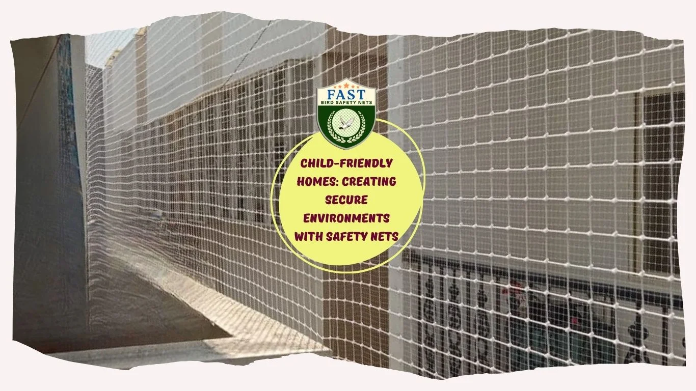 Child-Friendly Homes: Creating Secure Environments with Safety Nets ...