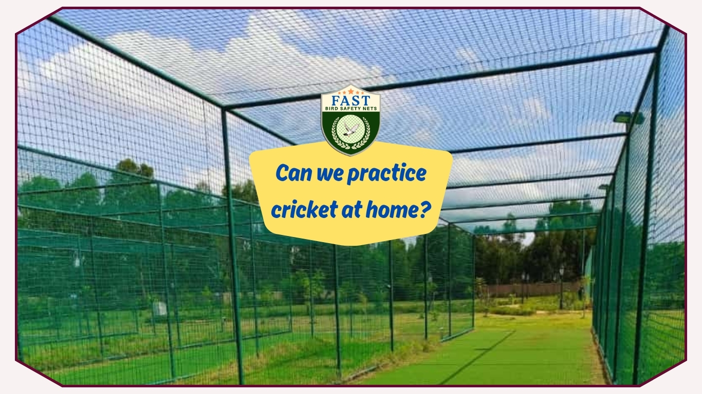 Can we practice cricket at home? - Fast Safety Nets Hyderabad -9363632161