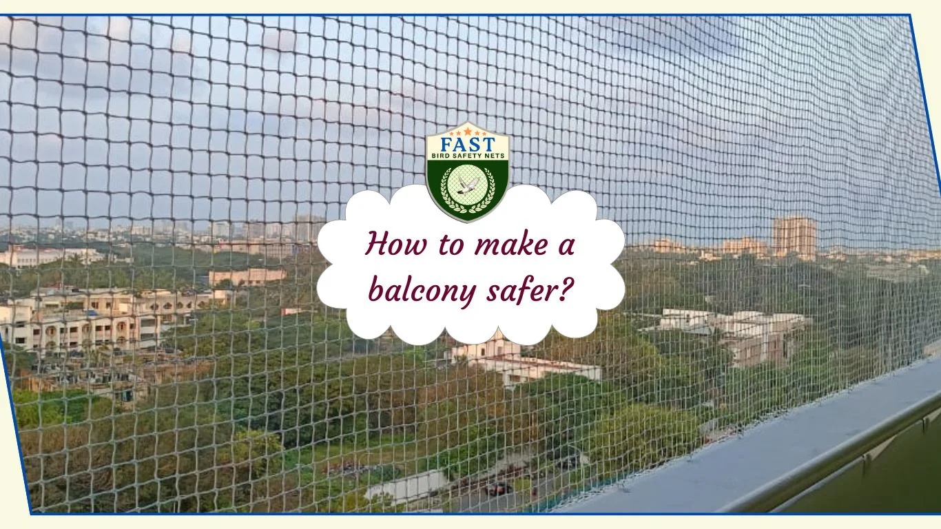 How to make a balcony safer? - Fast Safety Nets Hyderabad -9363632161