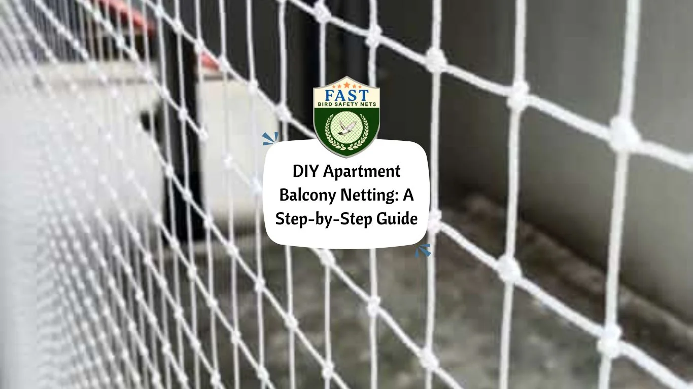 DIY Apartment Balcony Netting: A Step-by-Step Guide - Fast Safety Nets ...