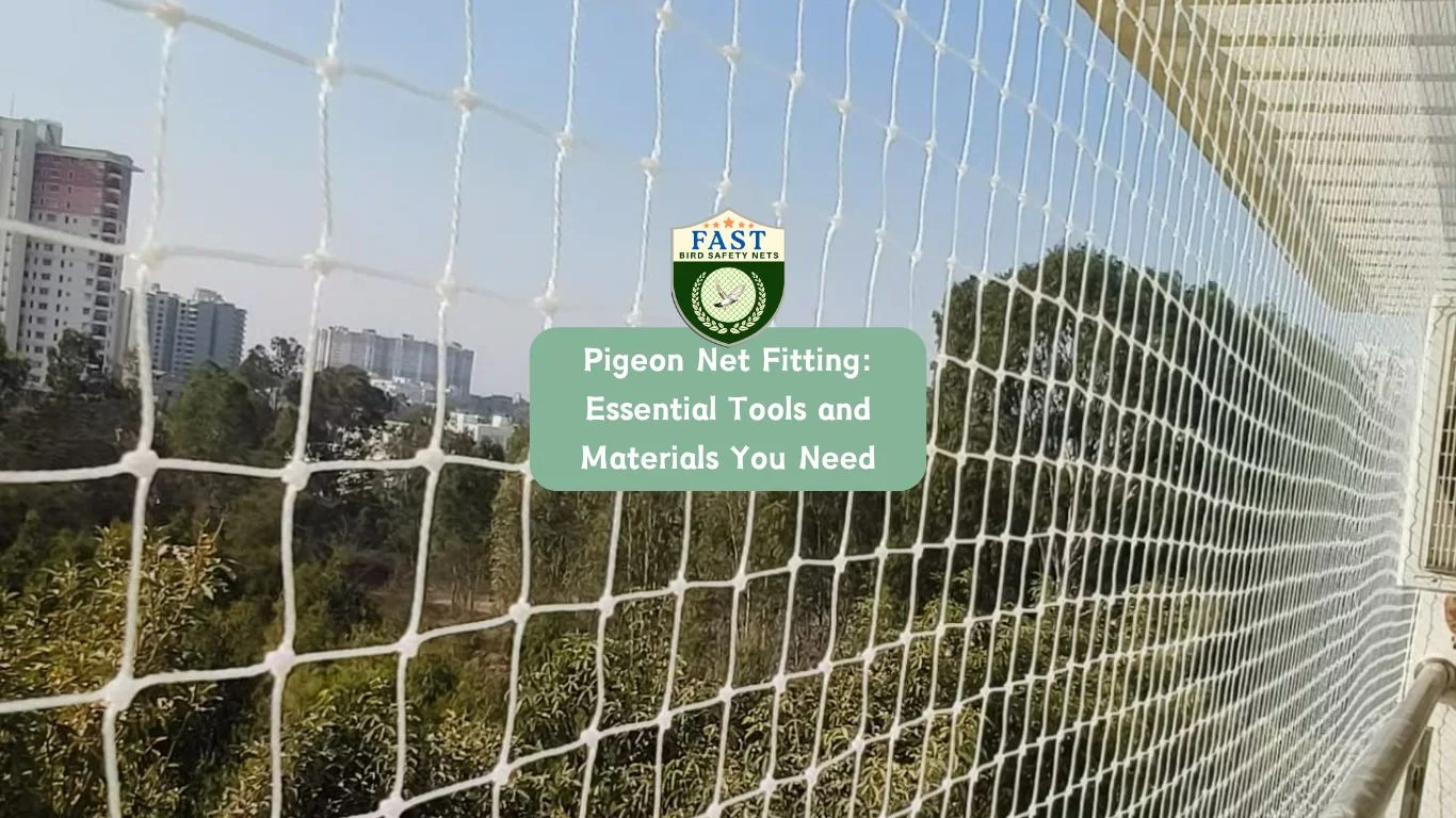 Pigeon Net Fitting: Essential Tools and Materials You Need - Fast ...