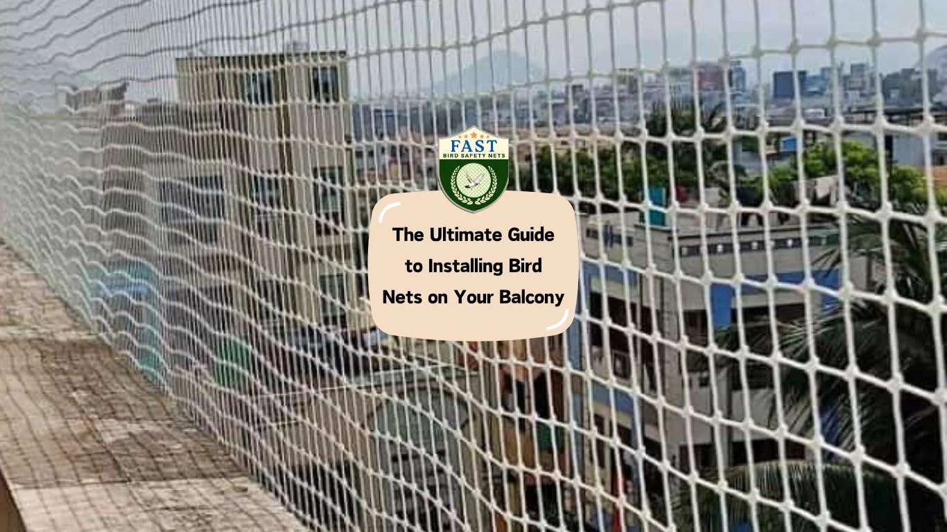 The Ultimate Guide to Installing Bird Nets on Your Balcony - Fast ...